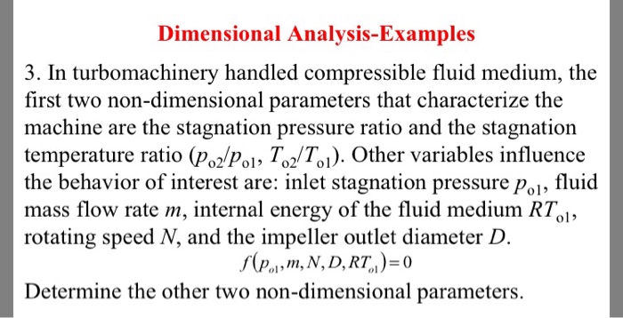 Solved Dimensional Analysis-Examples 3. In turbomachinery | Chegg.com