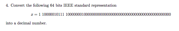 Solved 4. Convert the following 64 bits IEEE standard | Chegg.com