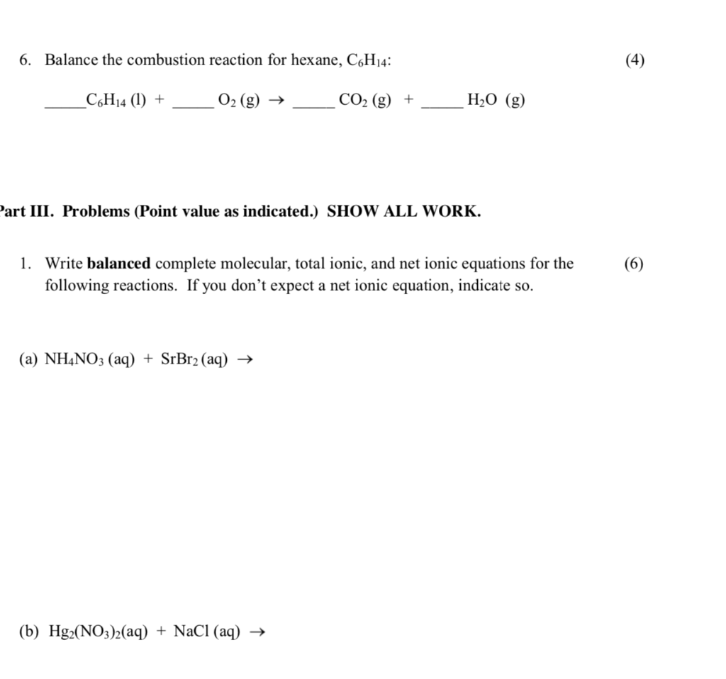 Solved 6. Balance the combustion reaction for hexane, C6H14: | Chegg.com