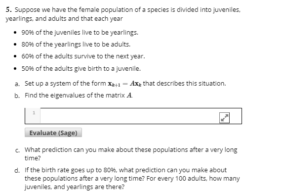 Solved 5. Suppose we have the female population of a species | Chegg.com