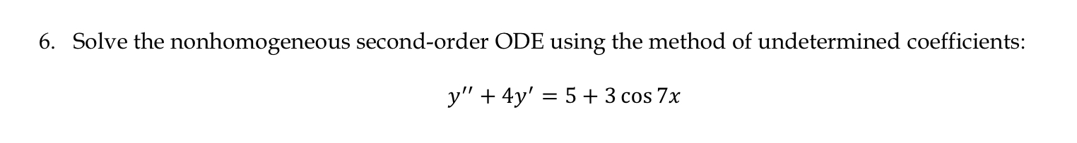 Solved 6. Solve the nonhomogeneous second-order ODE using | Chegg.com