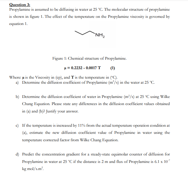 Solved Question 3: Propylamine is assumed to be diffusing in | Chegg.com