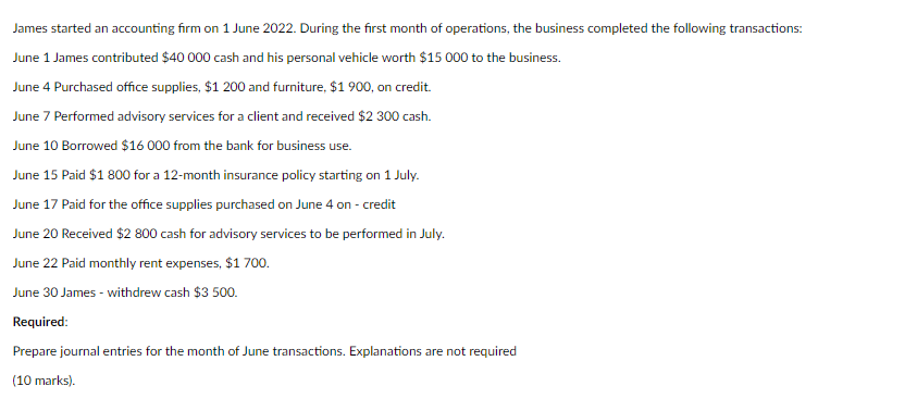 Solved James started an accounting firm on 1 June 2022. | Chegg.com