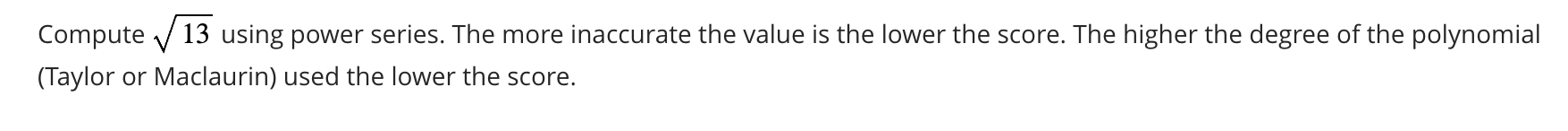 Solved Compute 132 ﻿using power series. The more inaccurate | Chegg.com