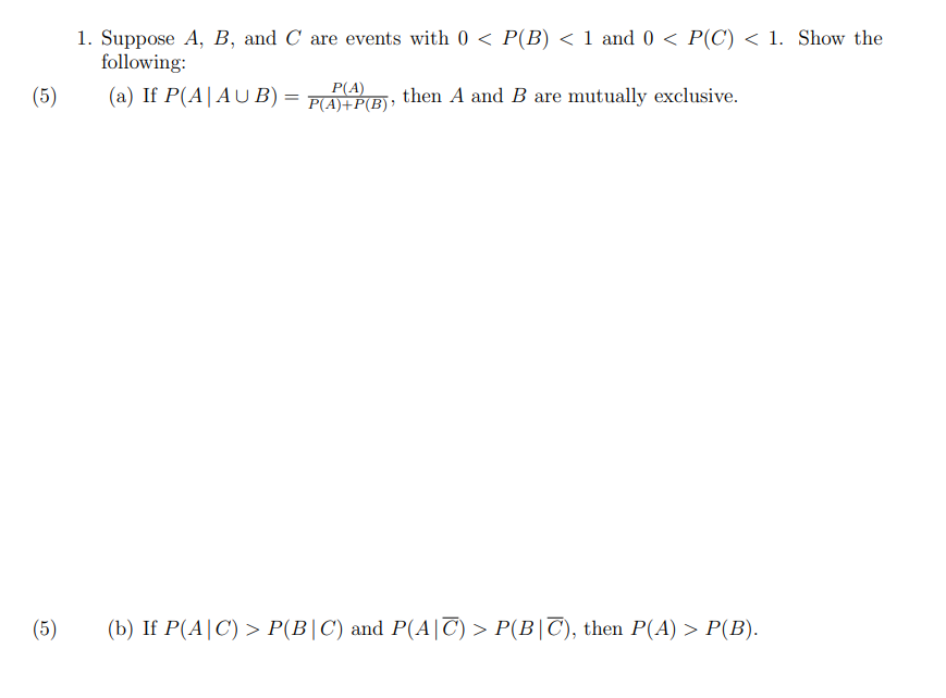Solved 1. Suppose A, B, and C are events with 0)