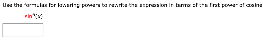 Solved Use the formulas for lowering powers to rewrite the | Chegg.com