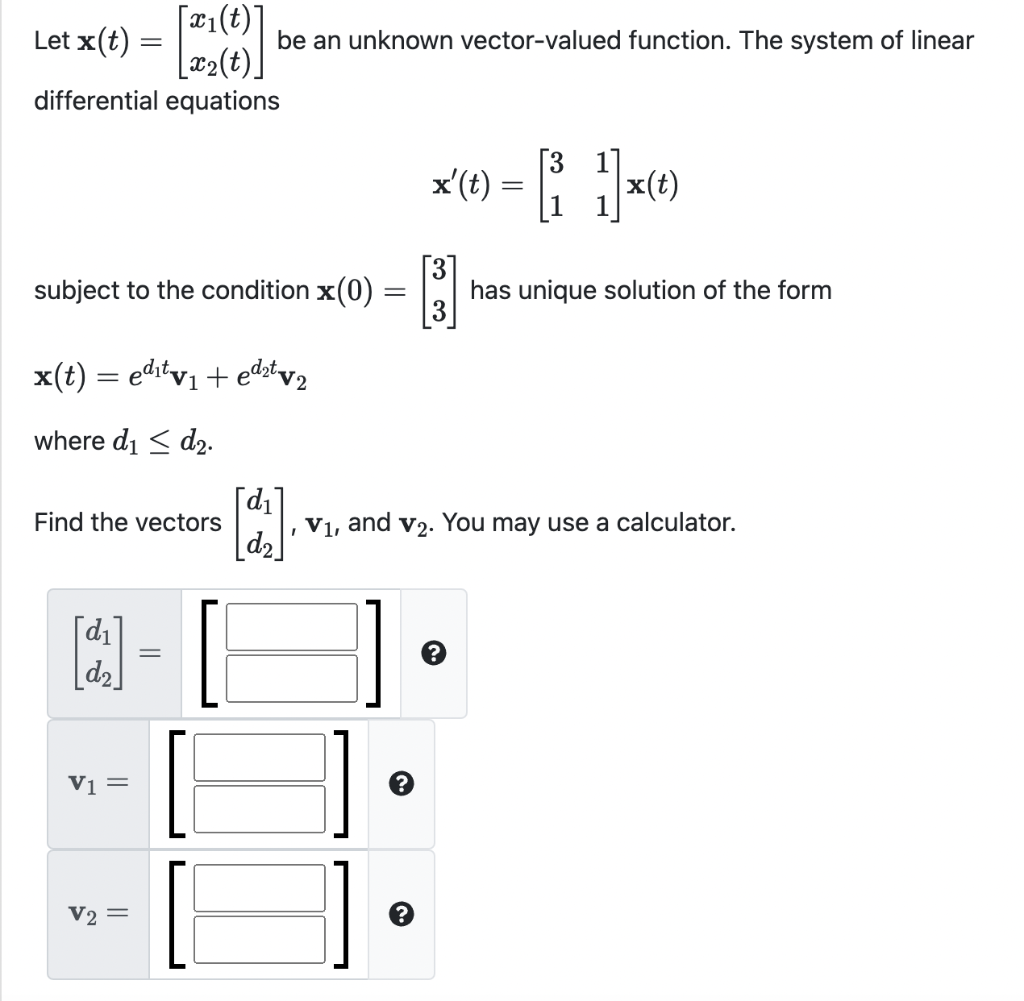 Solved Txi(t)] Let x(t) = be an unknown vector-valued | Chegg.com