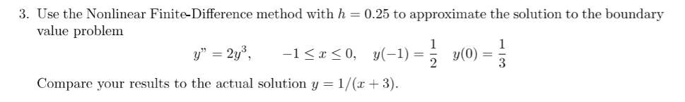 Solved 3. Use the Nonlinear Finite-Difference method with h | Chegg.com
