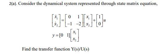 Solved 2(a). Consider the dynamical system represented | Chegg.com