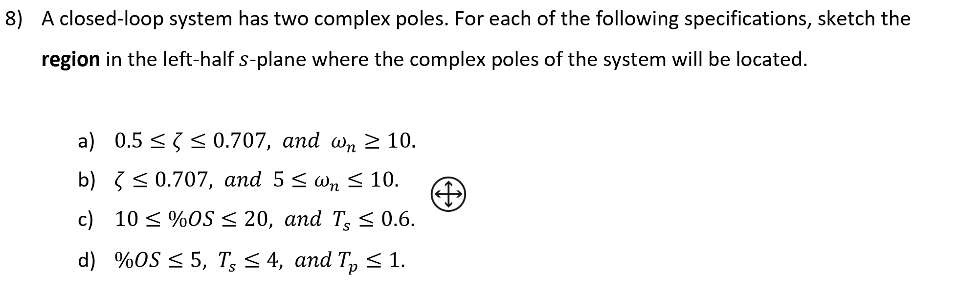 Solved A closed-loop system has two complex poles. For each | Chegg.com