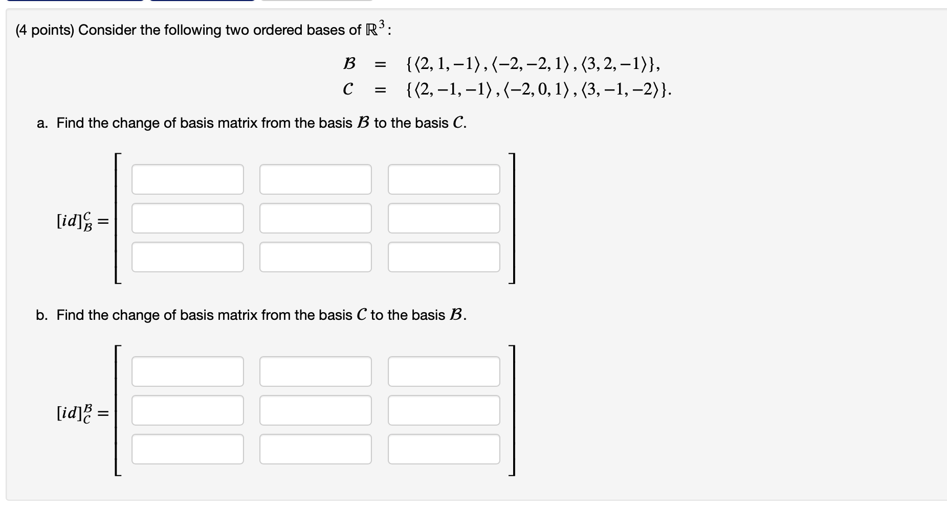 Solved (4 points) Consider the following two ordered bases | Chegg.com
