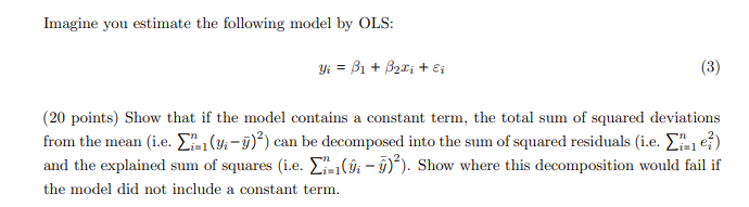 Solved Imagine you estimate the following model by OLS: | Chegg.com