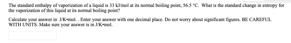 Solved The standard enthalpy of vaporization of a liquid is | Chegg.com