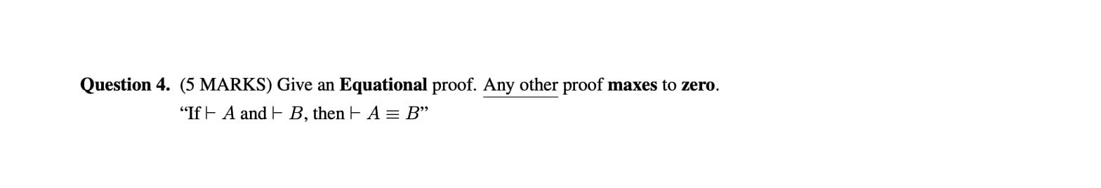 Solved Question 4. (5 MARKS) Give an Equational proof. Any | Chegg.com