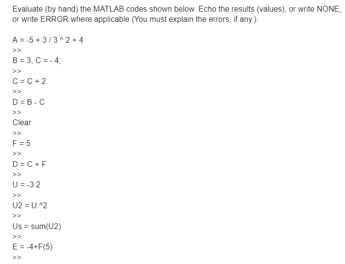Solved Evaluate (by hand) the MATLAB codes shown below. Echo | Chegg.com