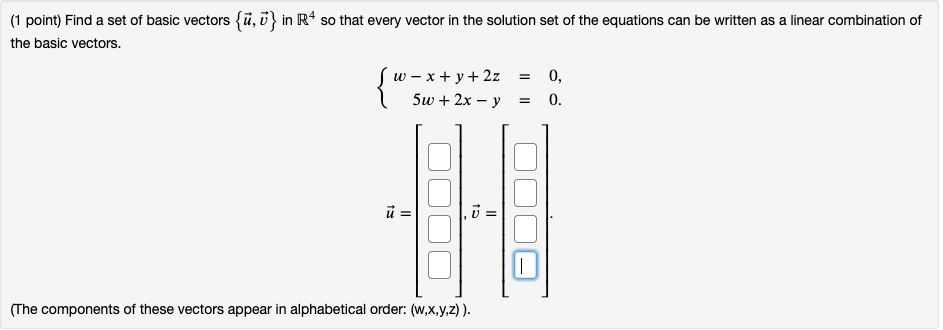 Solved (1 point) Find a set of basic vectors {ü, ü} in R+ so | Chegg.com