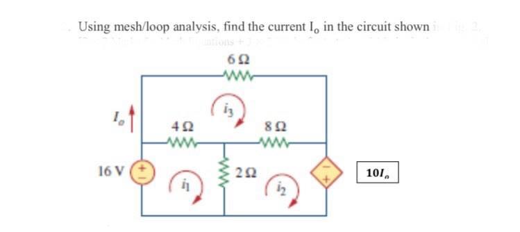 Solved Using mesh loop analysis, find the current I, in the | Chegg.com