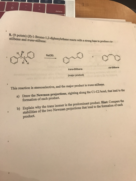 Solved delete 8. (9 points) ()-1-Bromo-1,2-diphenylethane | Chegg.com