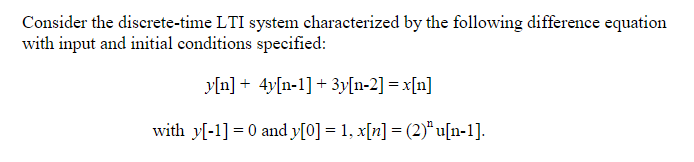 Solved Consider the discrete-time LTI system characterized | Chegg.com