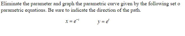 Solved Eliminate the parameter and graph the parametric | Chegg.com