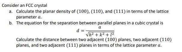 Solved Consider an FCC crystal a. Calculate the planar | Chegg.com