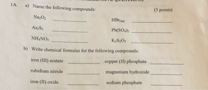 Solved 1A. a) Name the following compounds: (3 points) Na2O2 | Chegg.com
