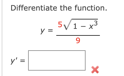 Solved Differentiate the function. y=951−x3 | Chegg.com