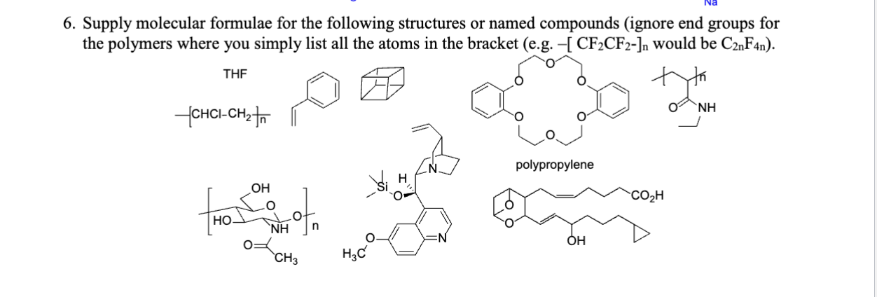 Solved 6. Supply molecular formulae for the following | Chegg.com
