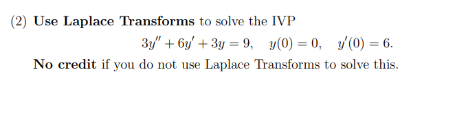 Solved (2) ﻿Use Laplace Transforms to solve the | Chegg.com