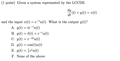 Solved (1 point) Given a system represented by the LCCDE dy | Chegg.com