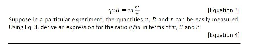 Solved r qvB = m. mo [Equation 3] Suppose in a particular | Chegg.com