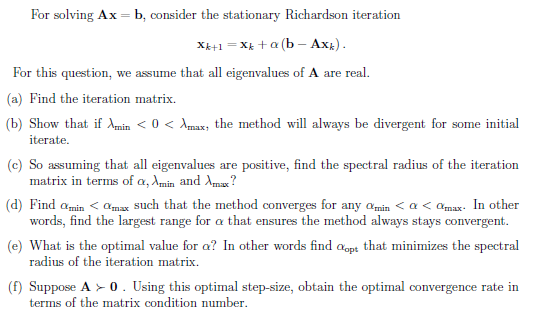 For solving Ax=b, consider the stationary Richardson | Chegg.com