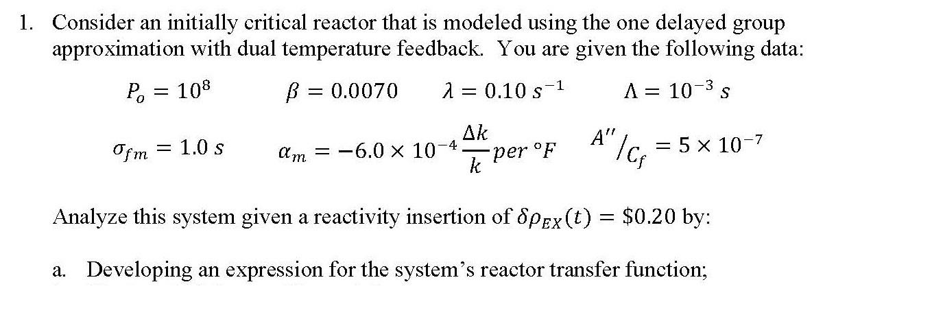 1. Consider an initially critical reactor that is | Chegg.com