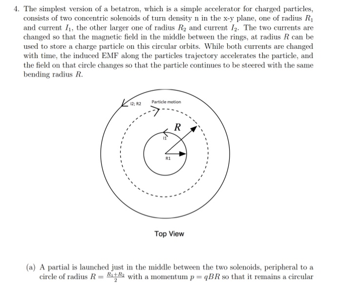 Solved 4. The simplest version of a betatron, which is a | Chegg.com