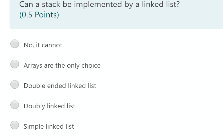 Solved Can a stack be implemented by a linked list? (0.5 | Chegg.com