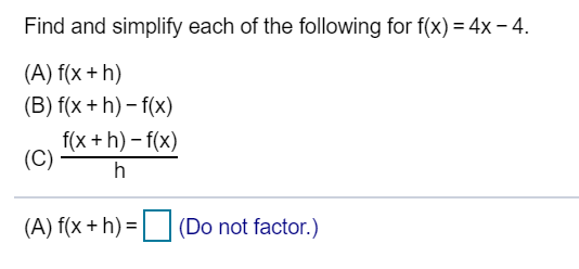 Solved Find and simplify each of the following for f(x) = 4x | Chegg.com