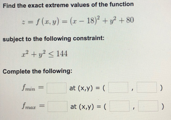 Solved Find the exact extreme values of the function (x, y) | Chegg.com