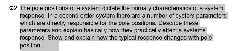 Solved 2 The pole positions of a system dictate the primary | Chegg.com