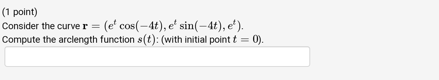 Solved (1 point) Consider the curve r (et cos( -4t), et | Chegg.com