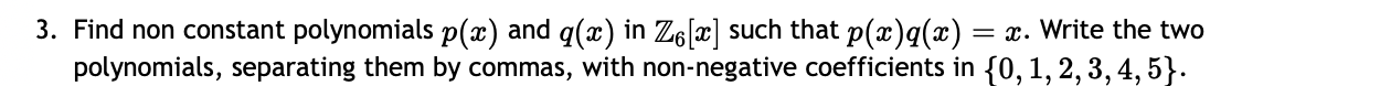 Solved 3. Find non constant polynomials p(x) and q(x) in | Chegg.com