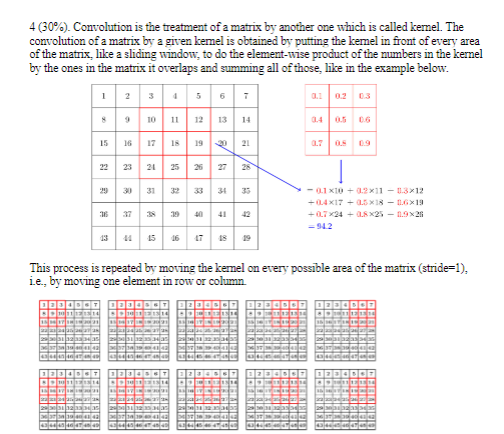 Solved 4(30%). Convolution is the treatment of a matrix by | Chegg.com