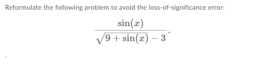 Solved Reformulate the following problem to avoid the | Chegg.com