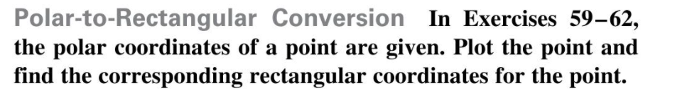 Solved Polar-to-Rectangular Conversion In Exercises 59-62, | Chegg.com