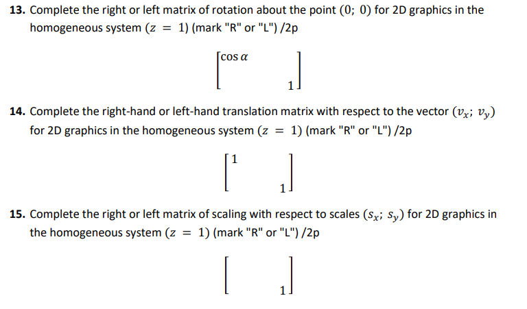 Solved 13. Complete the right or left matrix of rotation | Chegg.com