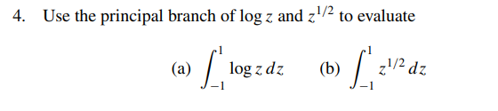 Solved Use the principal branch of logz ﻿and z12 ﻿to | Chegg.com