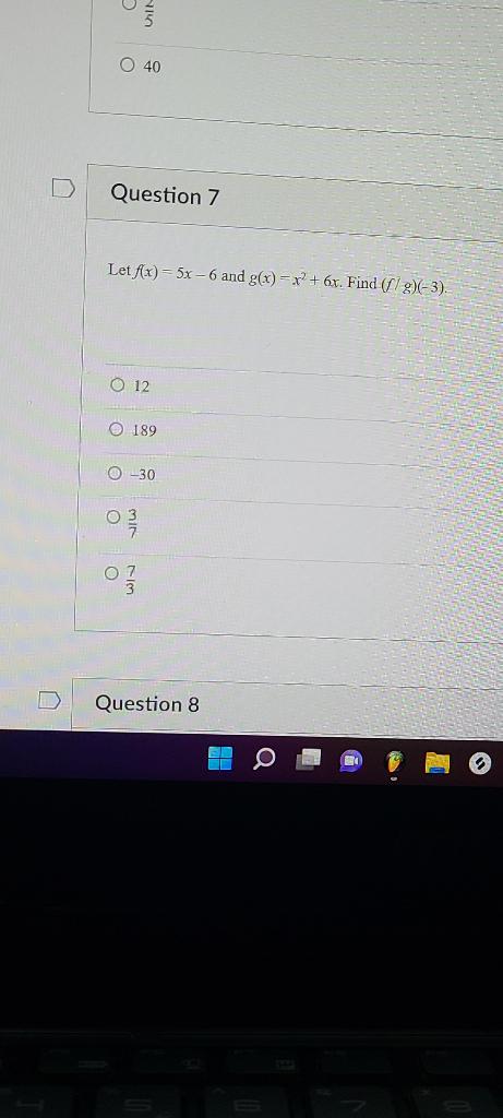 Solved Question 7 Let f(x)=5x−6 and g(x)=x2+6x. Find | Chegg.com