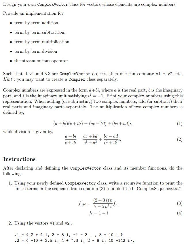 Solved Design your own ComplexVector class for vectors whose | Chegg.com