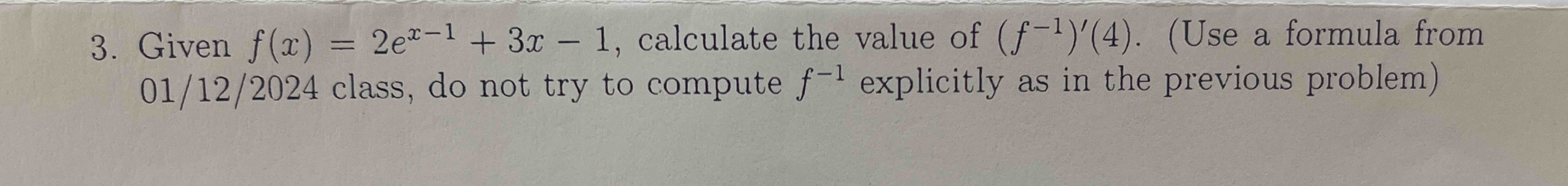 Given f(x)=2ex-1+3x-1, ﻿calculate the value of | Chegg.com