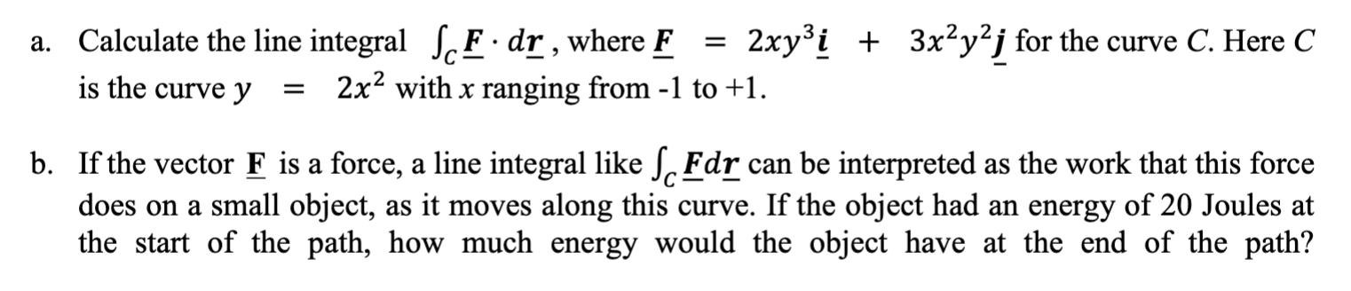 Solved a. Calculate the line integral ∫CF⋅dr, where | Chegg.com