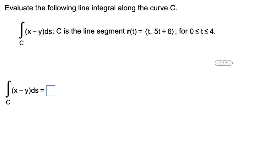 Solved Evaluate the following line integral along the curve | Chegg.com